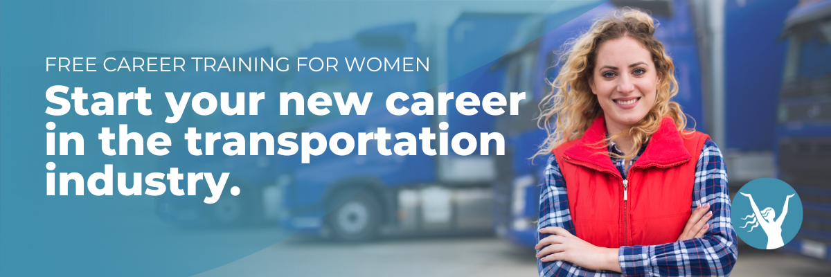 Commercial Drivers License Program | Fresh Start Women's Foundation